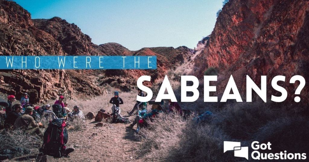 WHO WERE THE SABEANS? – DINING WITH JESUS PRODUCTIONS